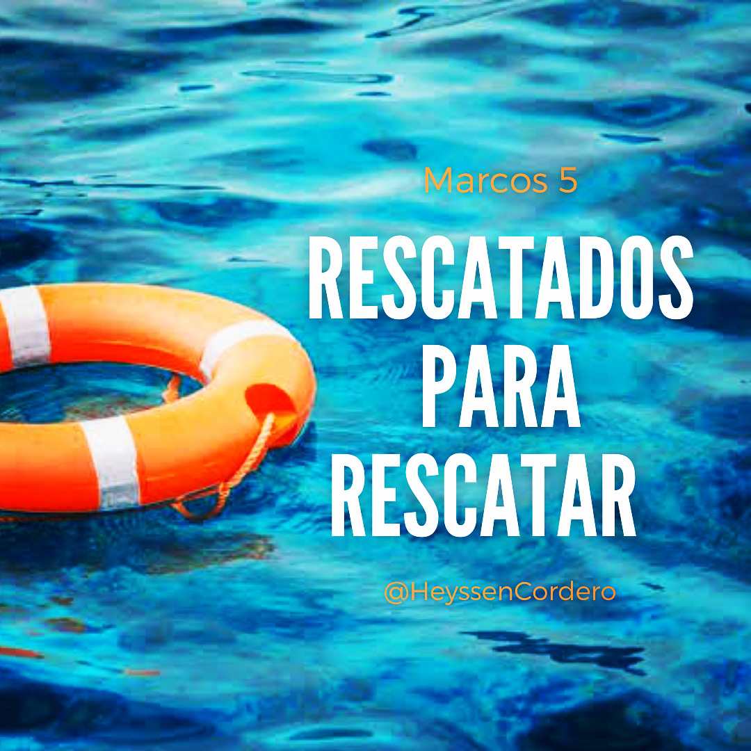 MENSAJES DE ESPERANZA: RESCATADOS POR CRISTO PARA RESCATAR A OTROS PARA ...