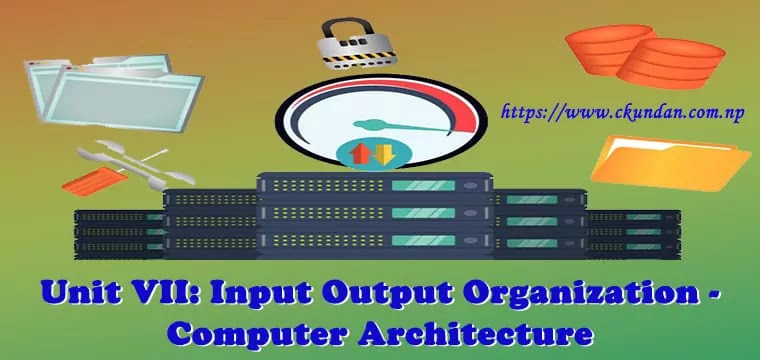 Unit Vii Input Output Organization Bca 5th Semester Computer Architecture Notes Pdf