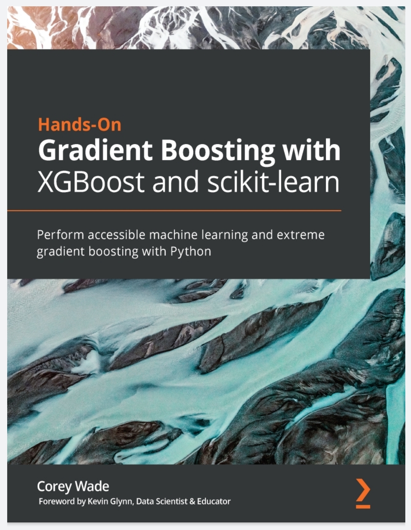 Hands On Gradient Boosting With Xgboost And Scikit Learn Perform Accessible Python Machine