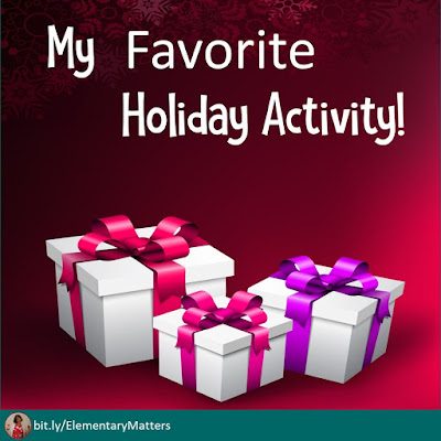 Elementary Matters: My Favorite Holiday Activity