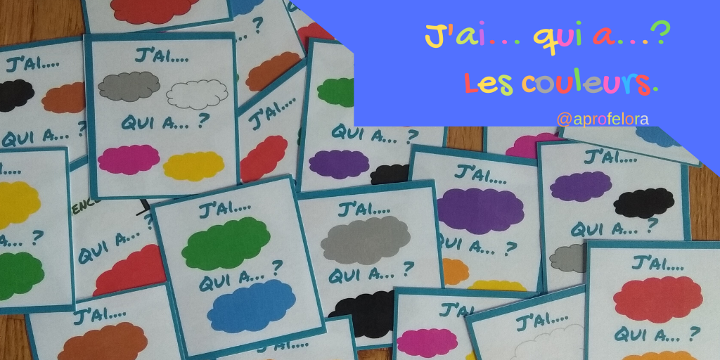 La marmite du FLE: Descargable: "J'ai... qui a...? les couleurs"