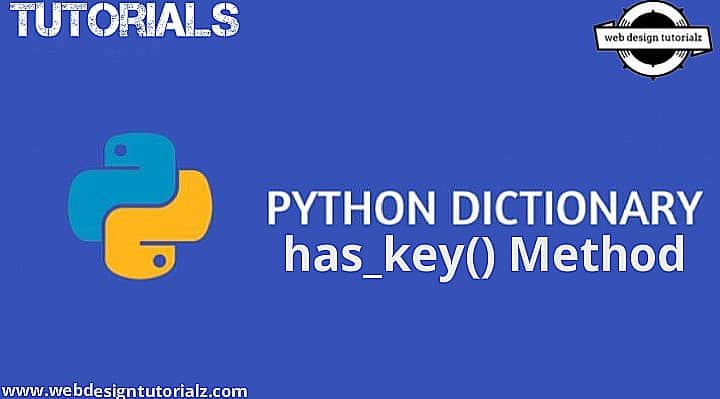 Python Dictionary has_key() Method with example - WebDesignTutorialz