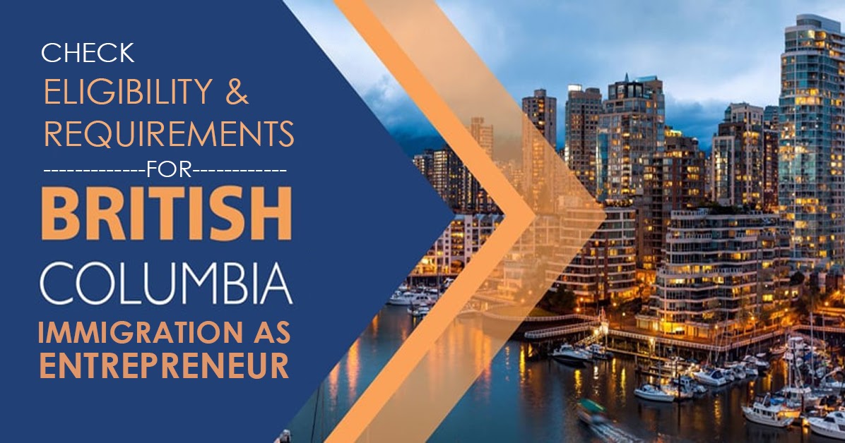 Check Eligibility Requirements for British Columbia Immigration for ...