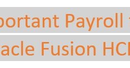 Oracle Application's Blog: Most Important Payroll tables in Oracle Fusion HCM