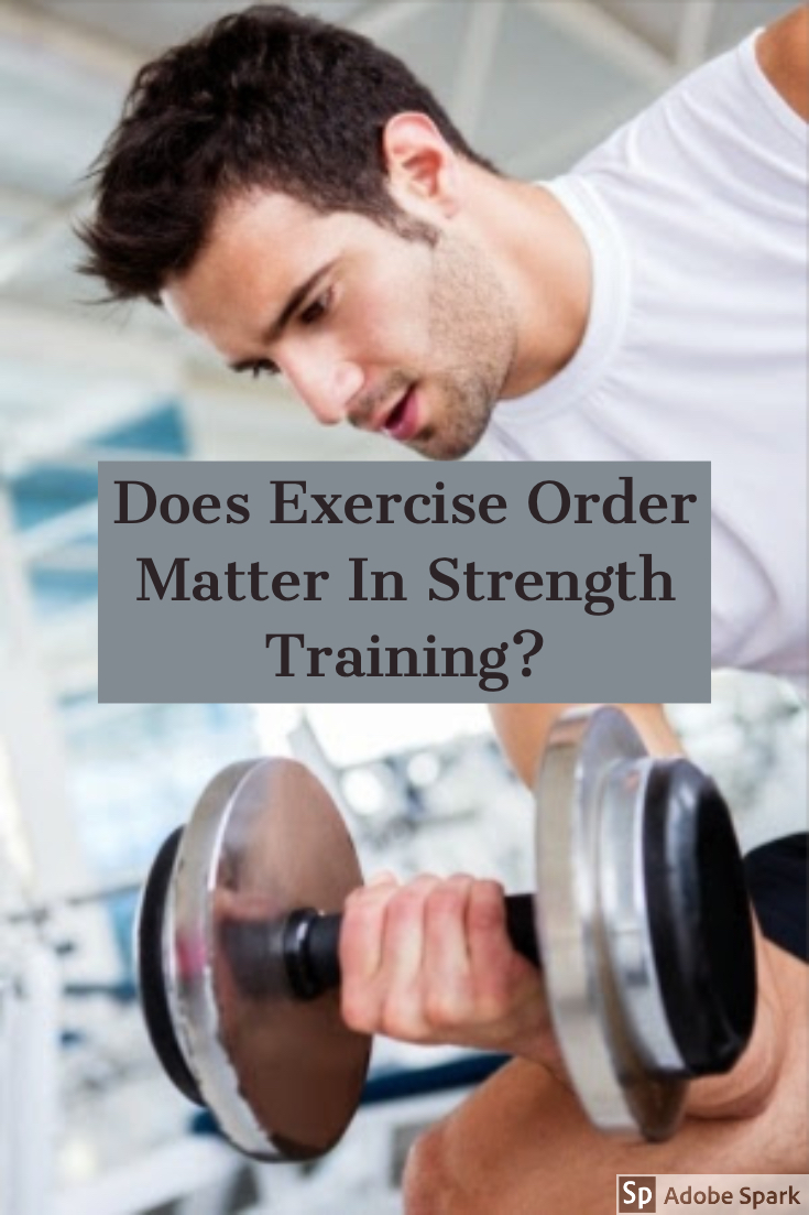Does Exercise Order Matter In Strength Training?