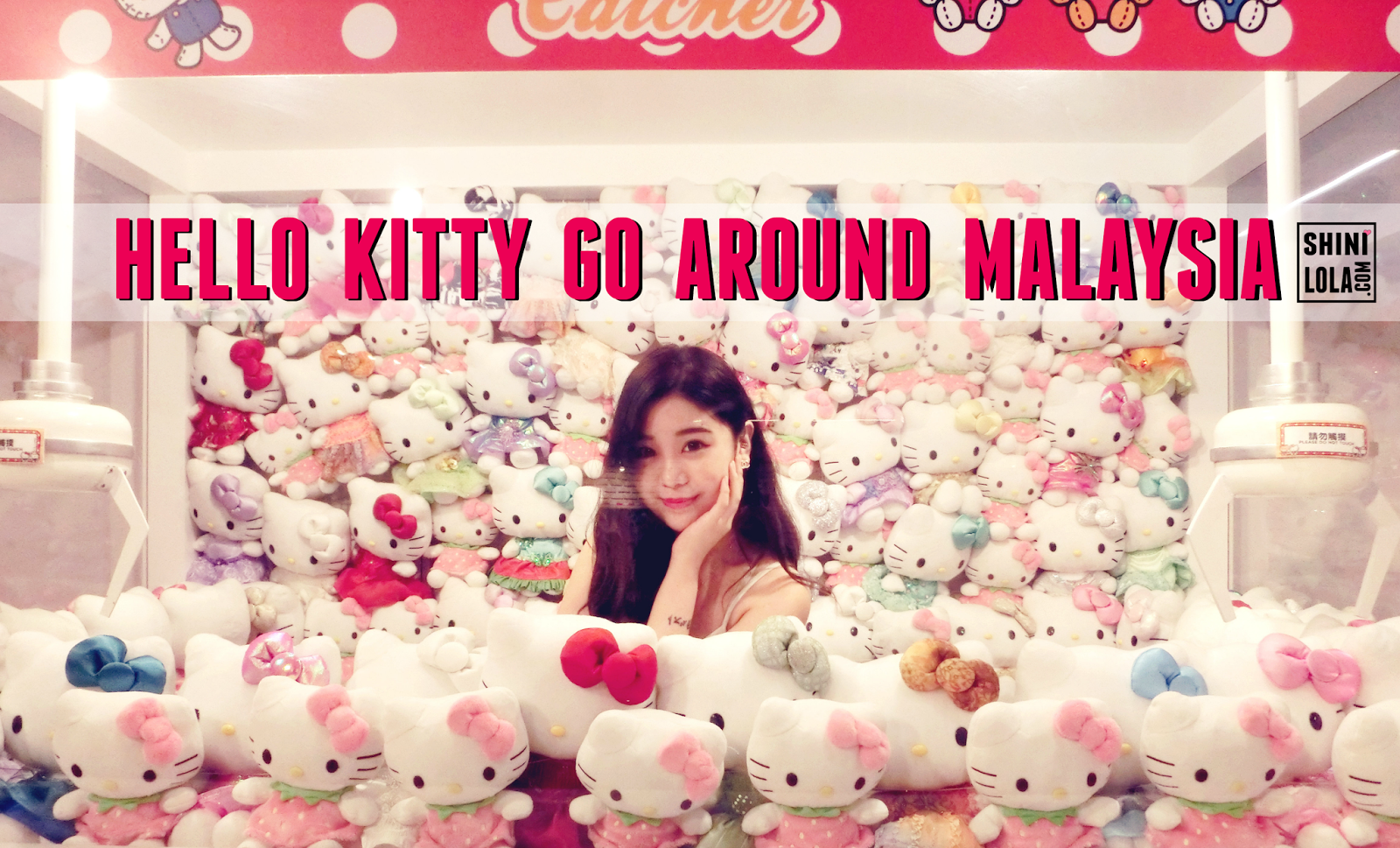 HELLO KITTY GO AROUND MALAYSIA — SHINI LOLA | Your Guide to Travel ...
