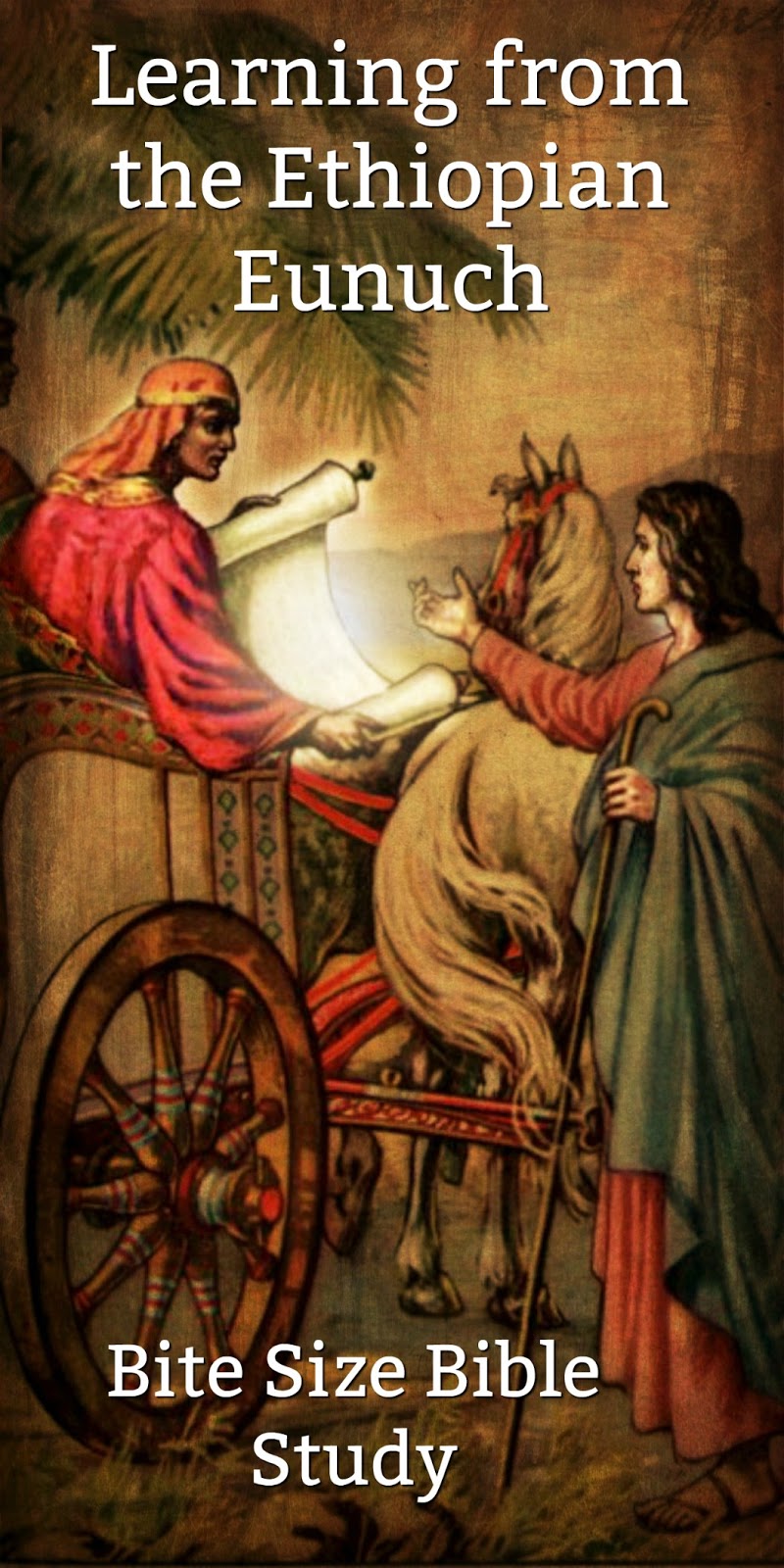 Bite Size Bible Study: Learning From the Ethiopian Eunuch