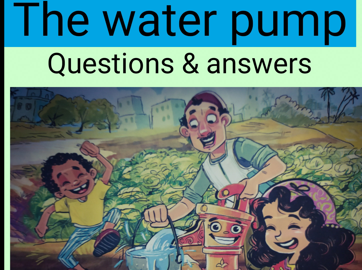 The water pump story قصة مضخة المياة للصف الثانى الابتدائى