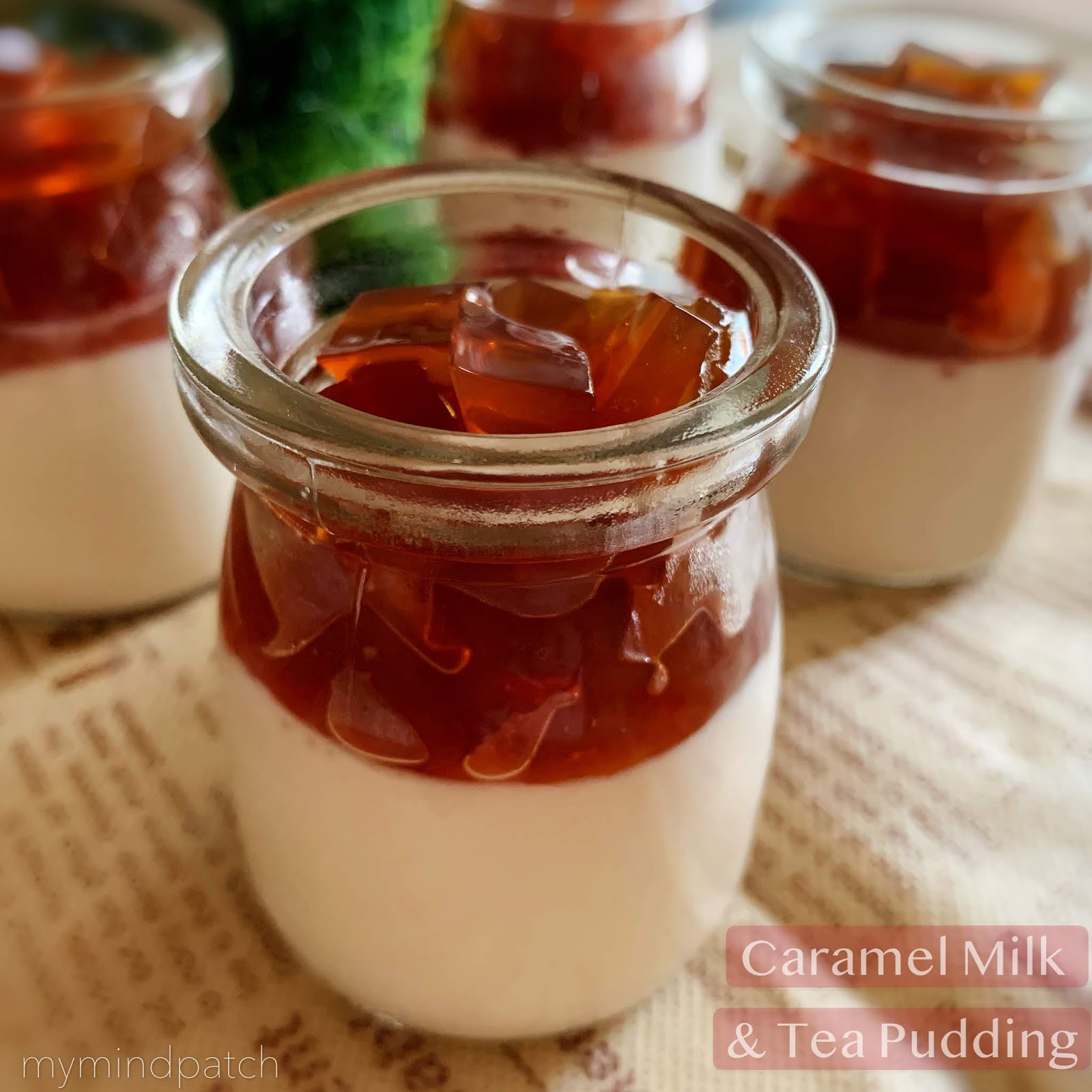 My Mind Patch: Caramel Milk & Tea Pudding