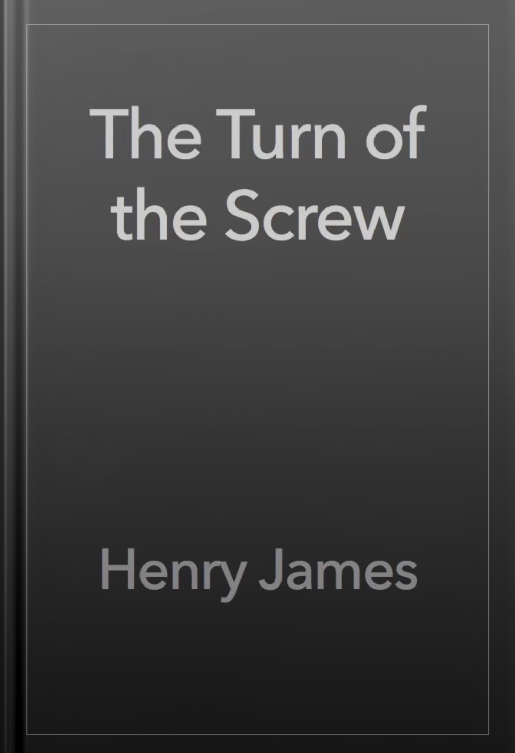 What I learned from reading The Turn of the Screw by Henry James ~ Sir ...