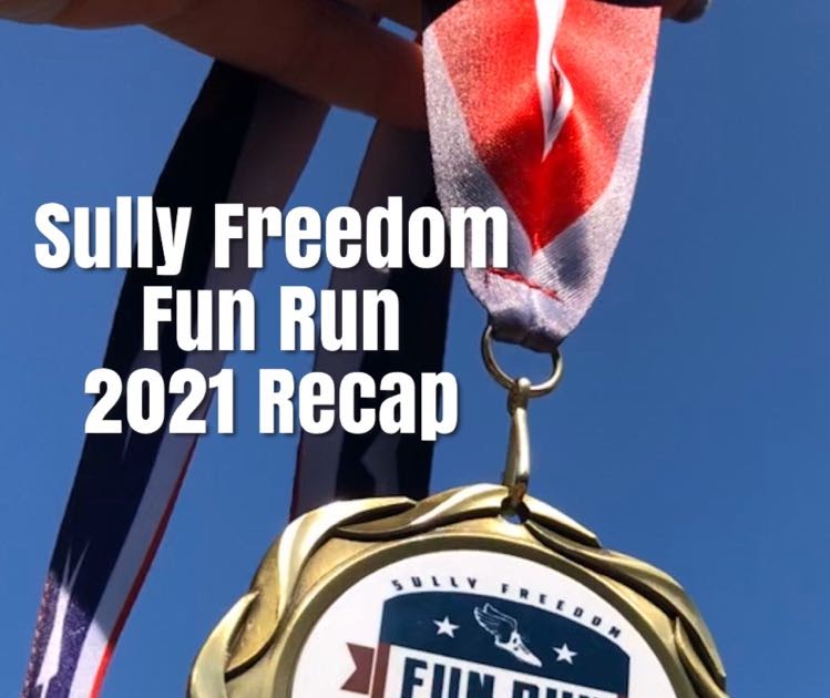 Running on the Fly: Sully Freedom Fun Run 5K - 2021 recap