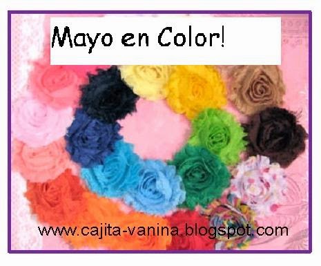♥La cajita de Vanina♥: Mayo de colores!!! Y más propuestas!