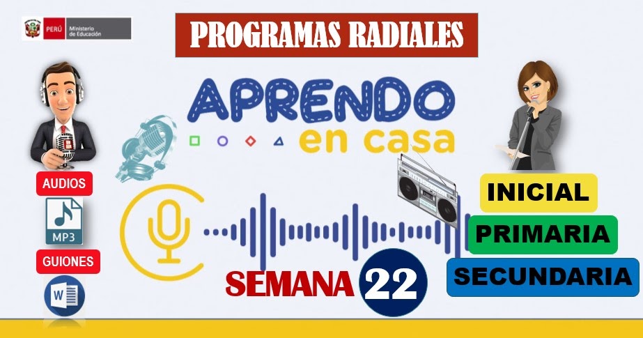 PROGRAMAS RADIALES: AUDIOS Y GUIONES DE APRENDO EN CASA - SEMANA 22 ...
