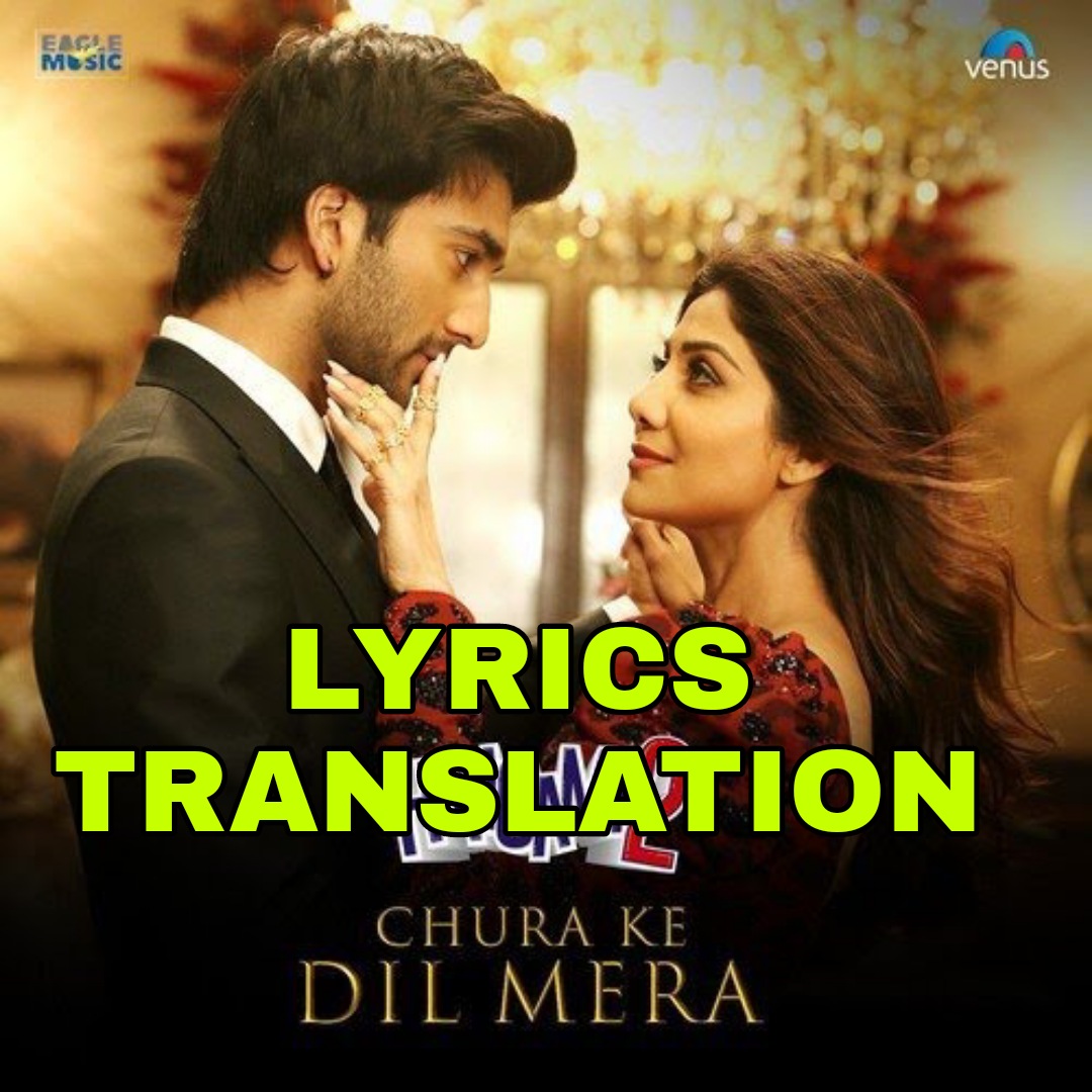 Chura Ke Dil Mera Lyrics In English With Translation Hungama 2 chura-ke-dil-mera-lyrics-in-english-with-translation-hungama-2