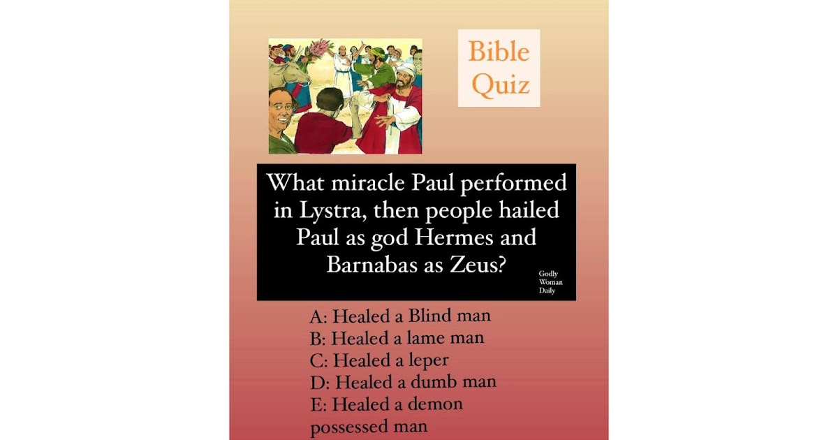 What miracle Paul performed in Lystra, then people hailed Paul as god ...