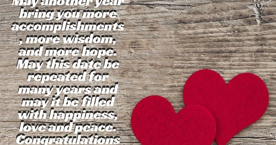 May another year bring you more accomplishments, more wisdom, and more ...