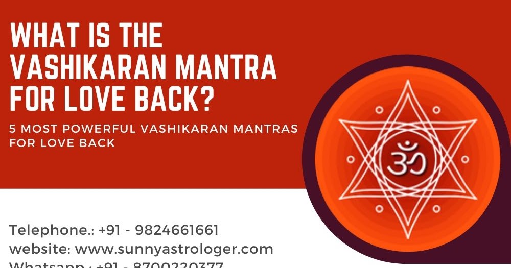 What is the Vashikaran Mantra for Love Back?