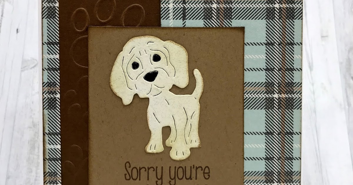 Golden Goddess Designs: Sorry you're feeling ruff...Frantic Stamper ...
