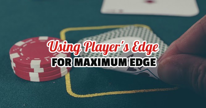 Using Player's Edge to beat the House Edge. - Smart Gambling Edge