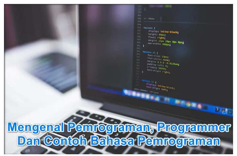 Apa Itu Pemrograman, Programmer Dan Bahasa Pemrograman - WADAHTEKNO