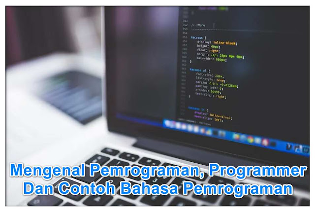 Apa Itu Pemrograman, Programmer Dan Bahasa Pemrograman - WADAHTEKNO