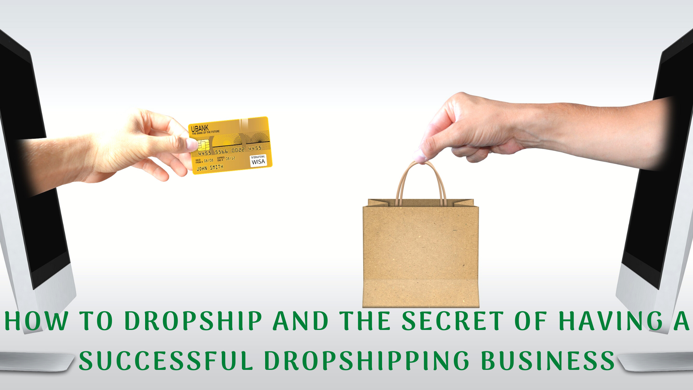 How To Dropship And The Secret Of Having A Successful Dropshipping Business
