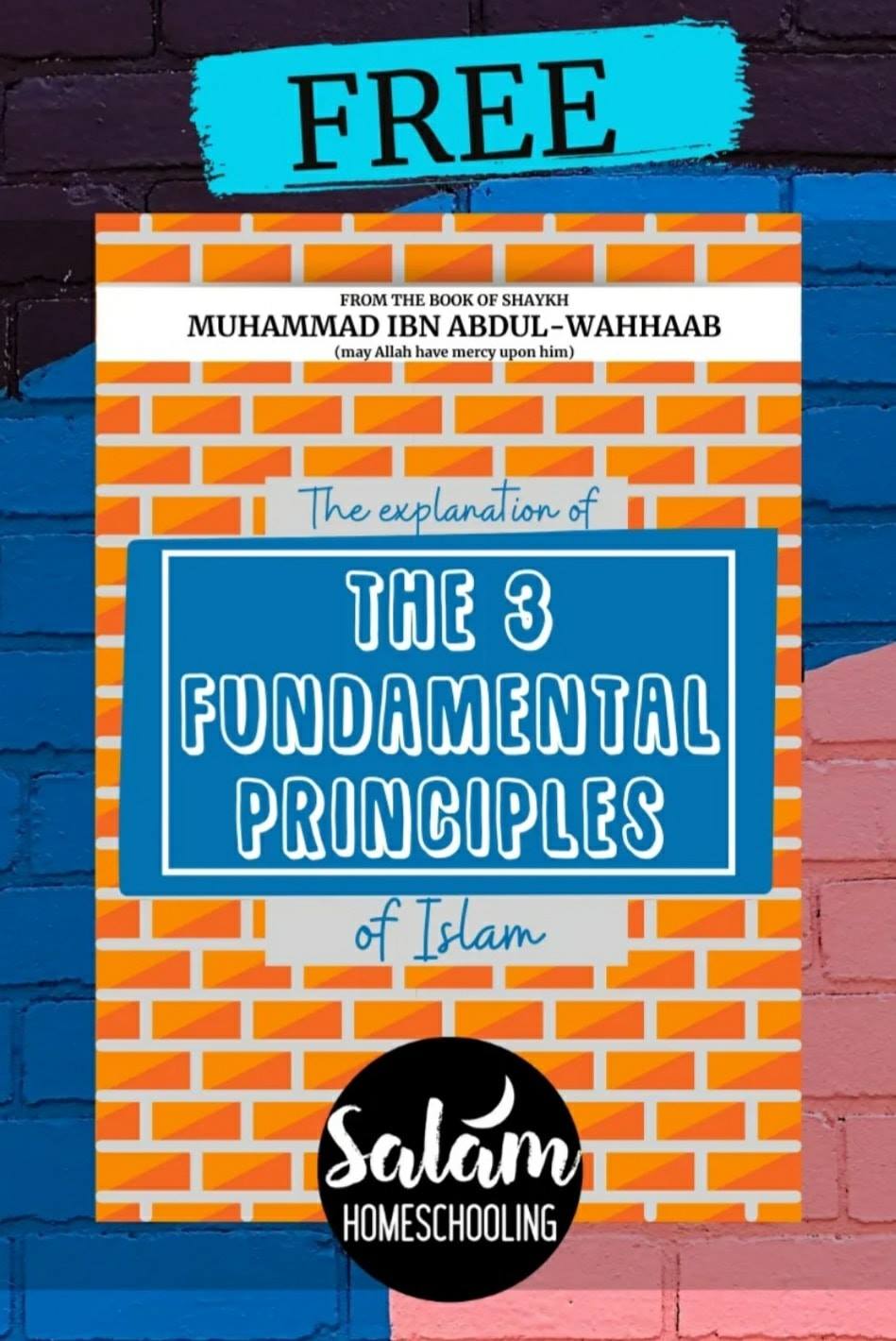 Iman's Home-School: The Three Fundamental Principles Workbook