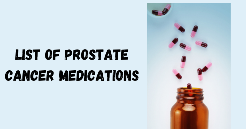 Ikris Pharma Blog: List of Prostate Cancer Medications