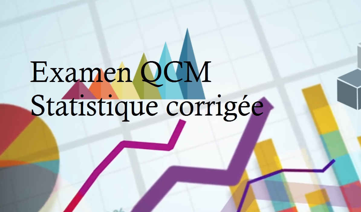 Examen Statistique QCM Corrigé
