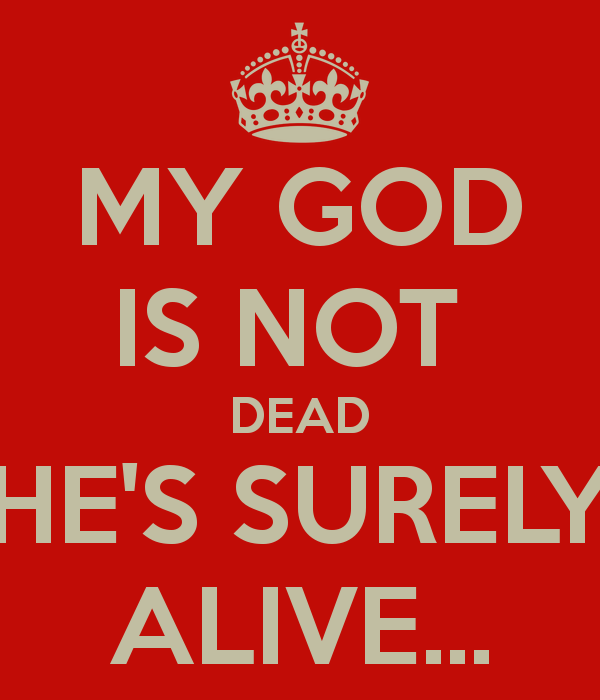 The Word of My Testimony: God's Not Dead!