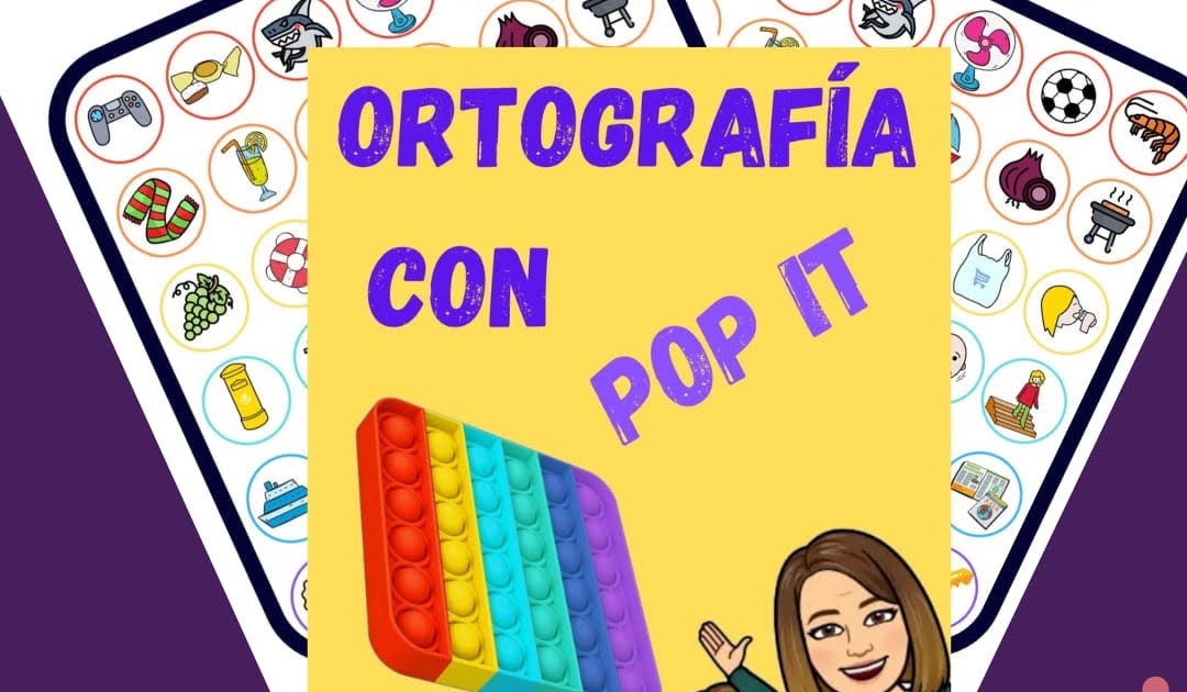 EL PUPITRE ESPECIAL: ORTOGRAFÍA CON POP IT