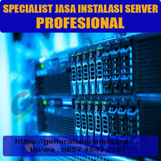 Specialist Jasa Instalasi Server Profisional Resmi dan Terpercaya ...