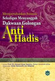 Mari mengenali Golongan Anti Hadith: Rujukan Anti Hadith