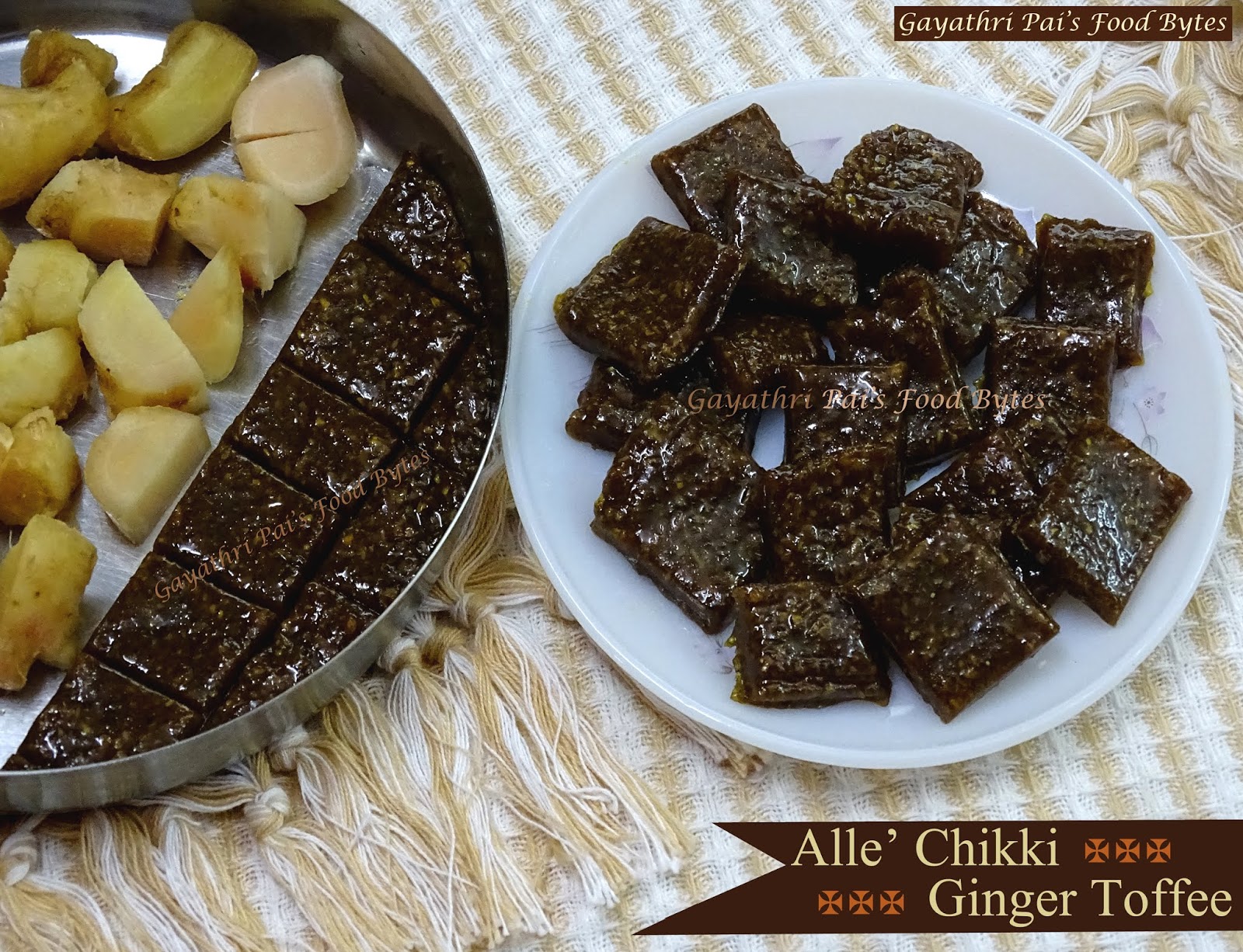 Gayathri Pai's Food Bytes: Alle' Chikki/ Ale Pak/ Ginger Toffee.
