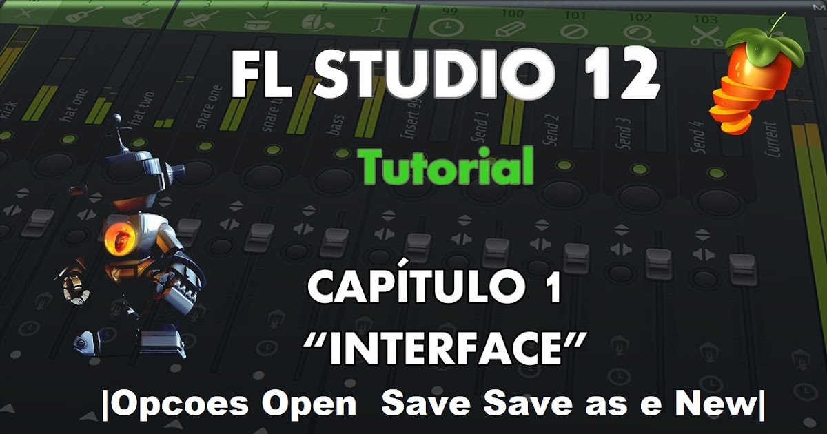 Como usar FL Stùdio|Conhecendo a Interface