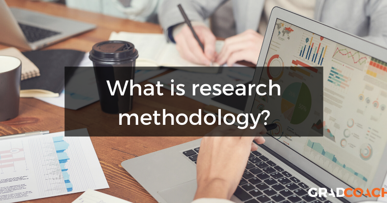 What is Research Methodology?
