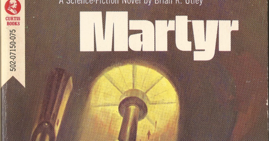 MPorcius Fiction Log: Martyr by Brian R. Utley