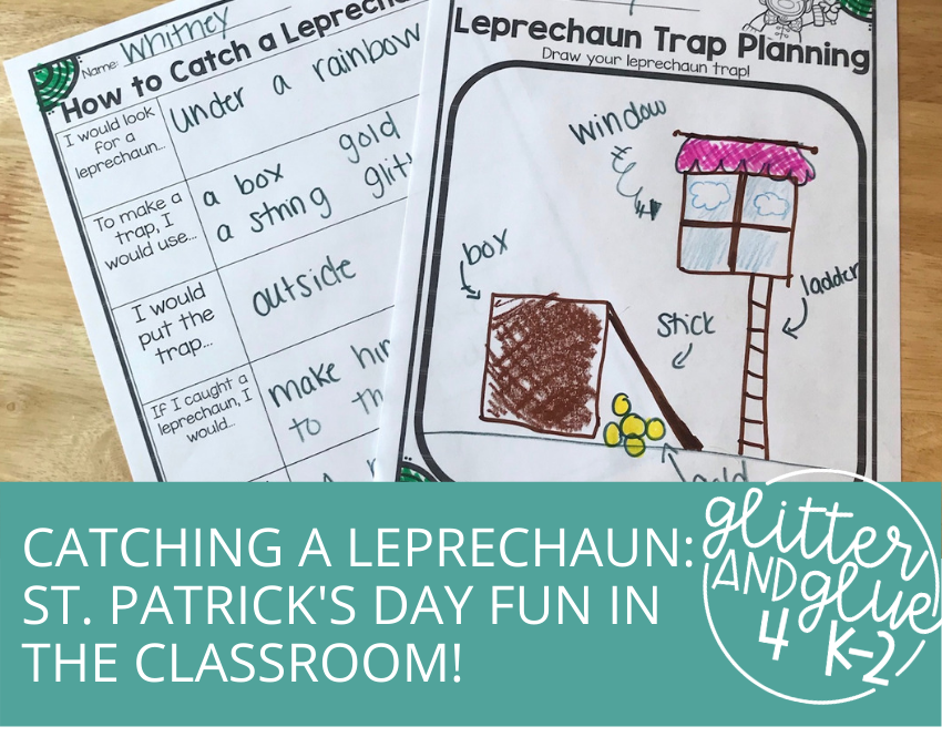 Glitter and Glue 4 K-2: Catching a Leprechaun: Leprechaun Traps & St ...
