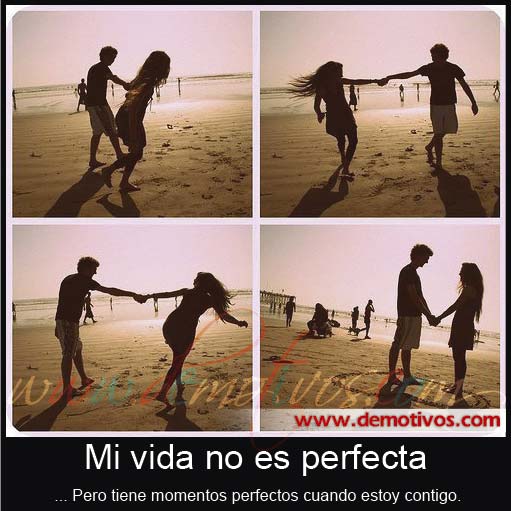 Desmotivaciones de Amor: Mi Vida no es Perfecta, pero Tiene Momentos ...