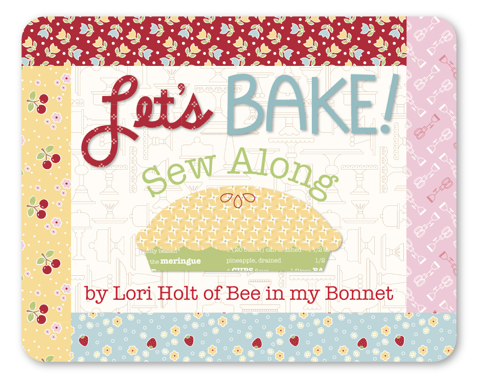 Bee In My Bonnet Lets Bake Sew Along Week One