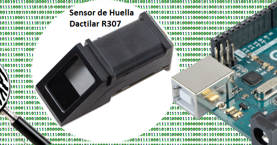 CAPITULO 7. SENSOR DE HUELLA DACTILAR R307