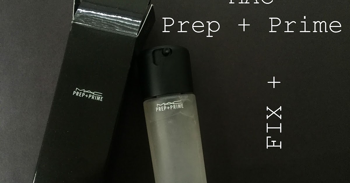 MAC Prep + Prime Fix + Uses | A Very Sweet Blog