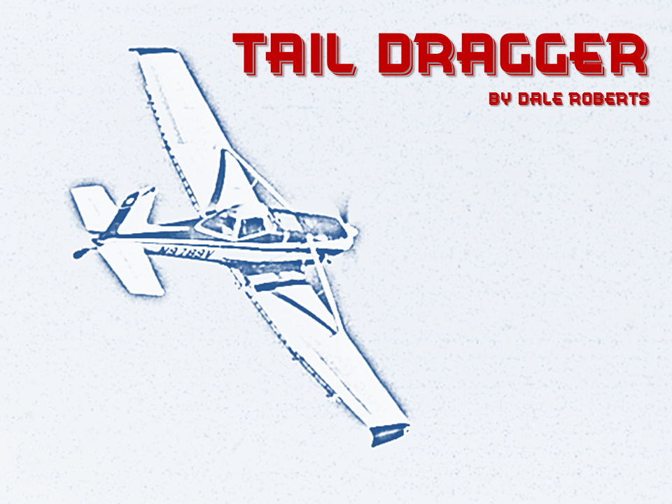 Tail Draggin' Tales: Tail Dragger