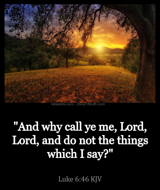 2 Timothy 2 15 Truth Verse Of The Day Luke 6 46 KJV 2 Timothy 2 15 Truth Verse Of The Day Luke 6 46 KJV