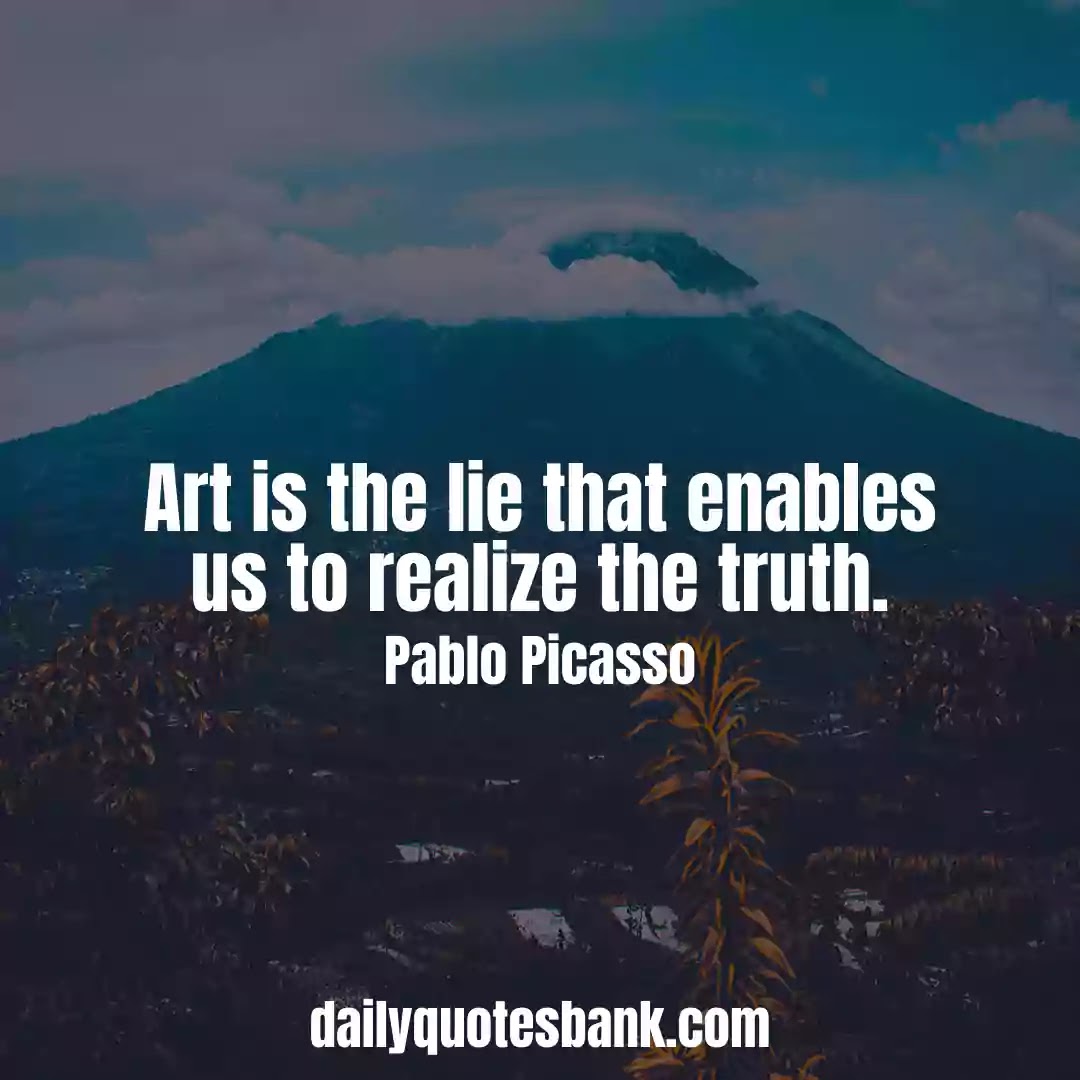 115 Pablo Picasso Quotes On Creativity To Turn You A Painter