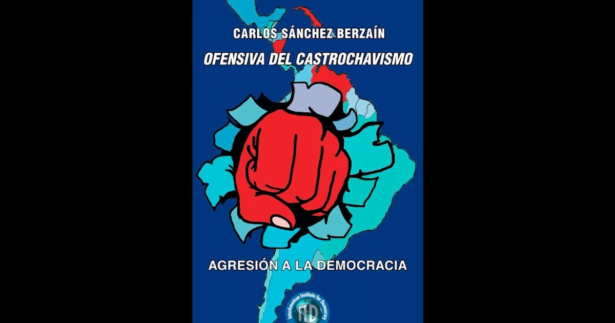 ESTE MIERCOLES: presentación del libro «Ofensiva del castrochavismo ...