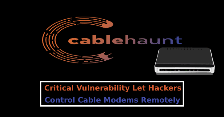 Cable Haunt Vulnerability Let Hackers Control Cable Modems Remotely