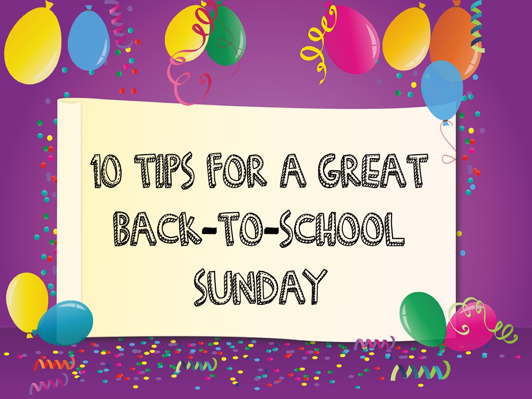 10 Tips for a Great Back-to-School Sunday ~ RELEVANT CHILDREN'S MINISTRY