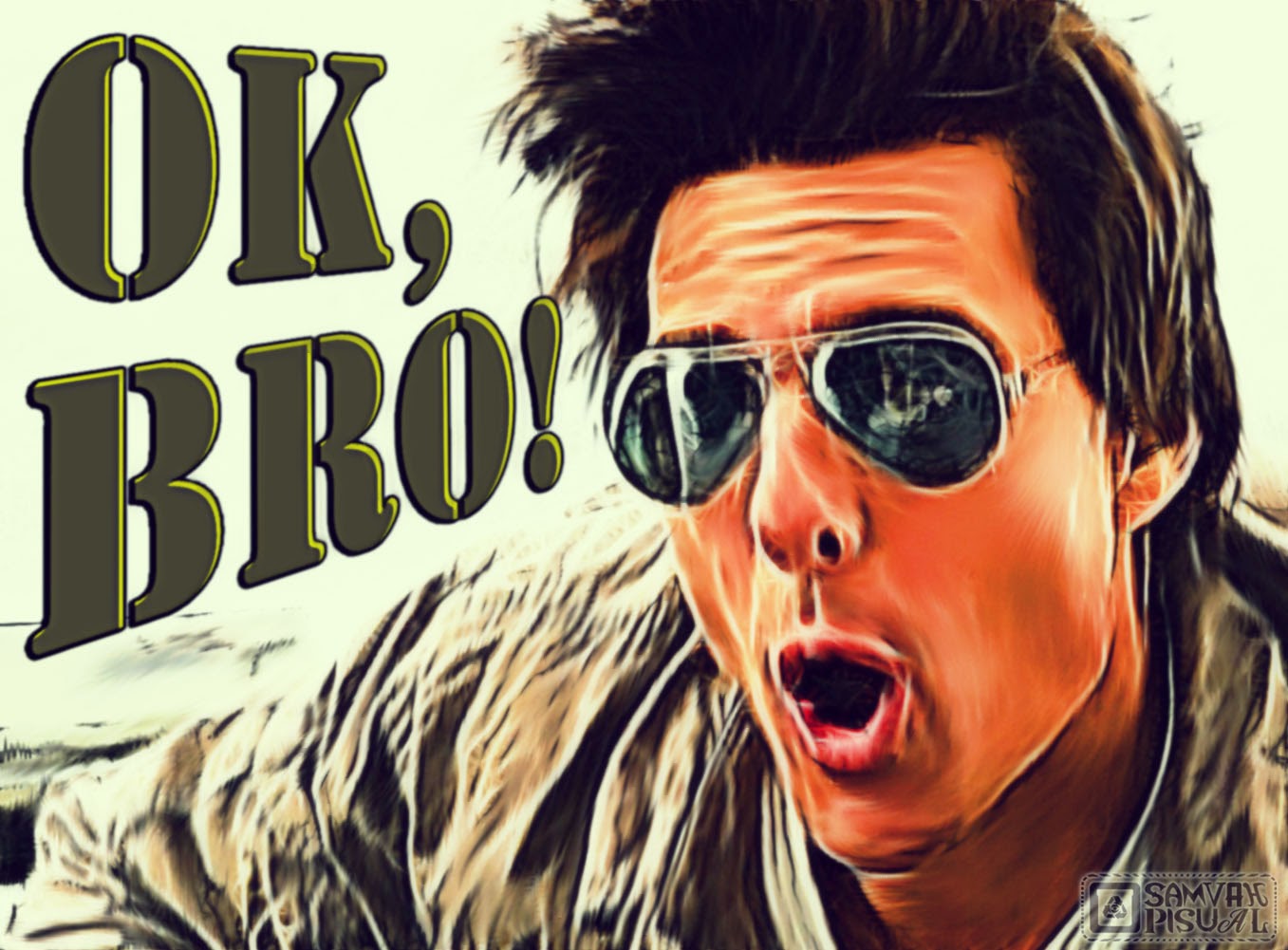 Samvah Pisual: OK, Bro!