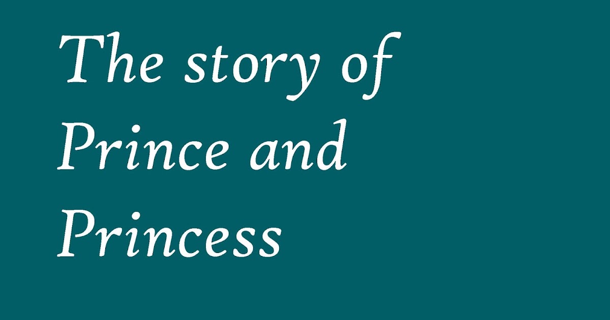 The story of Prince and Princess
